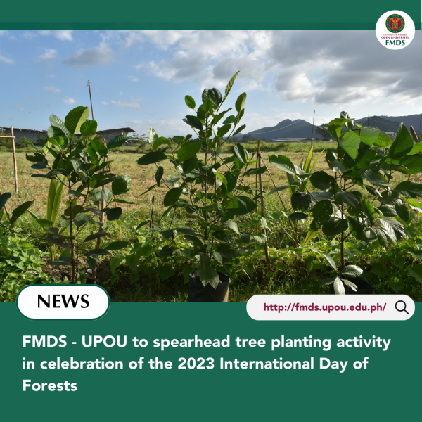 FMDS-UPOU to Spearhead Tree Planting Activity in Celebration of the 2023 International Day of ...