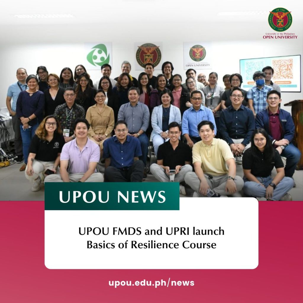 UPOU FMDS and UPRI Launch Basics of Resilience Course - University of ...