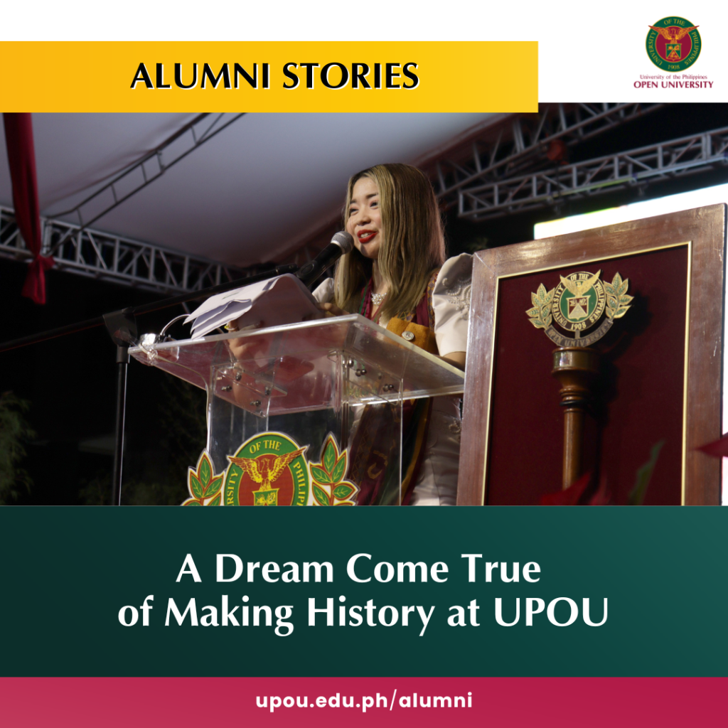 A Dream Come True of Making History at UPOU - University of the ...