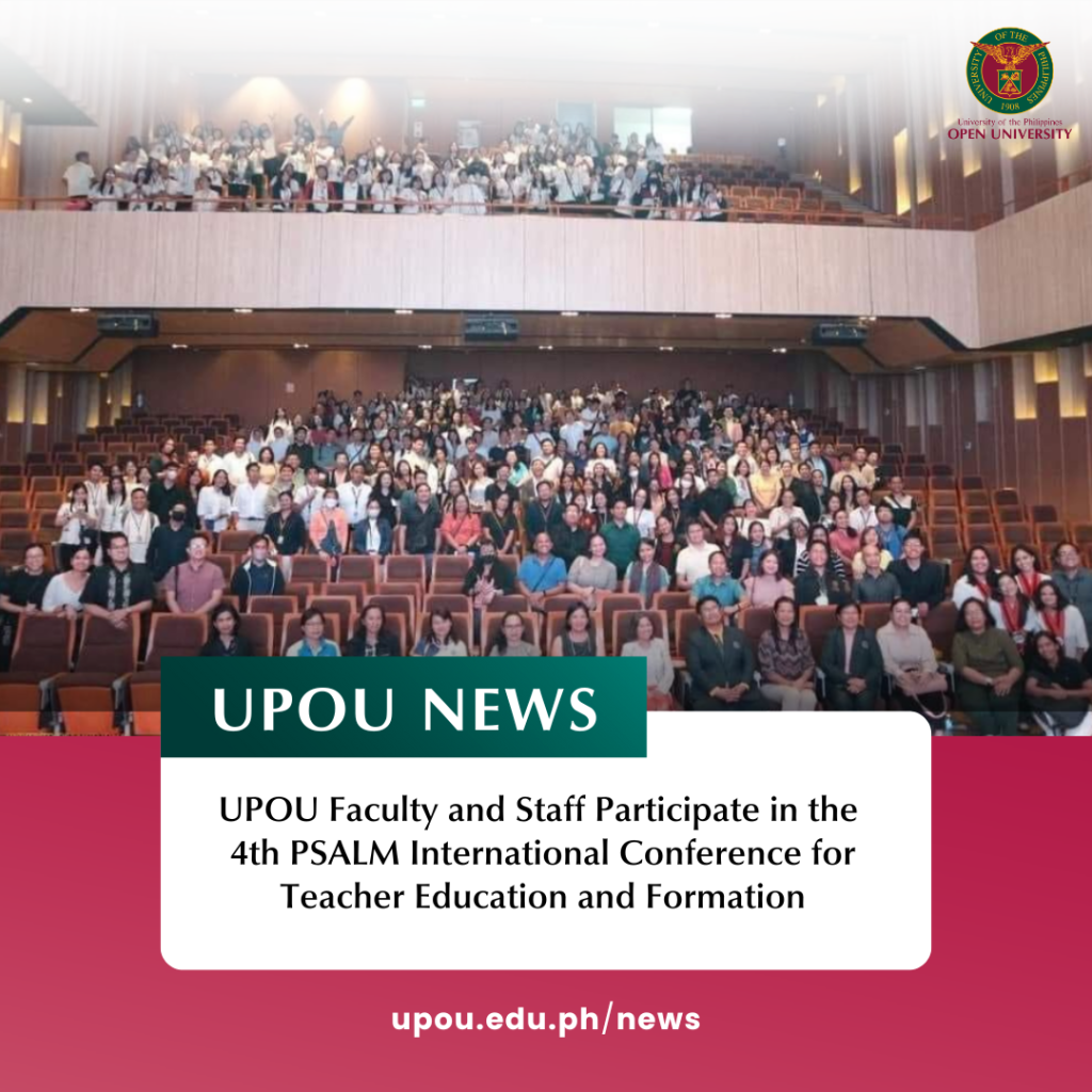 UPOU Faculty and Staff Participate in the 4th PSALM International Conference for Teacher ...