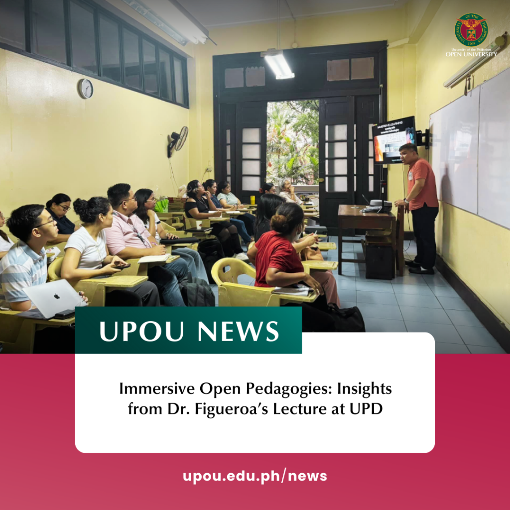 Immersive Open Pedagogies: Insights from Dr. Figueroa’s Lecture at UPD - University of the ...
