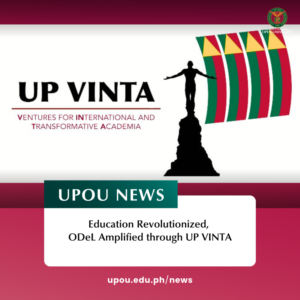 Education Revolutionized, ODeL Amplified through UP VINTA - University ...
