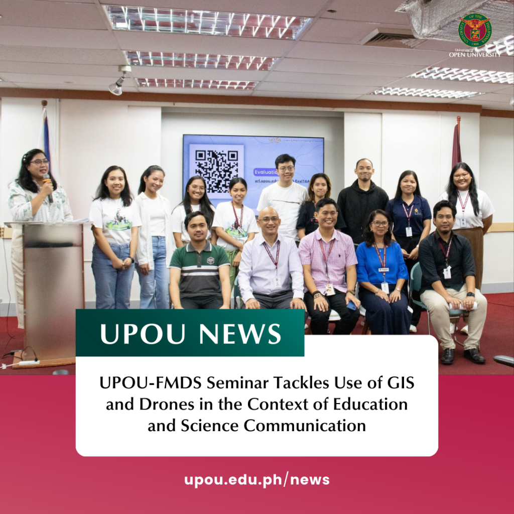UPOU-FMDS Seminar Tackles Use of GIS and Drones in the Context of Education and Science ...