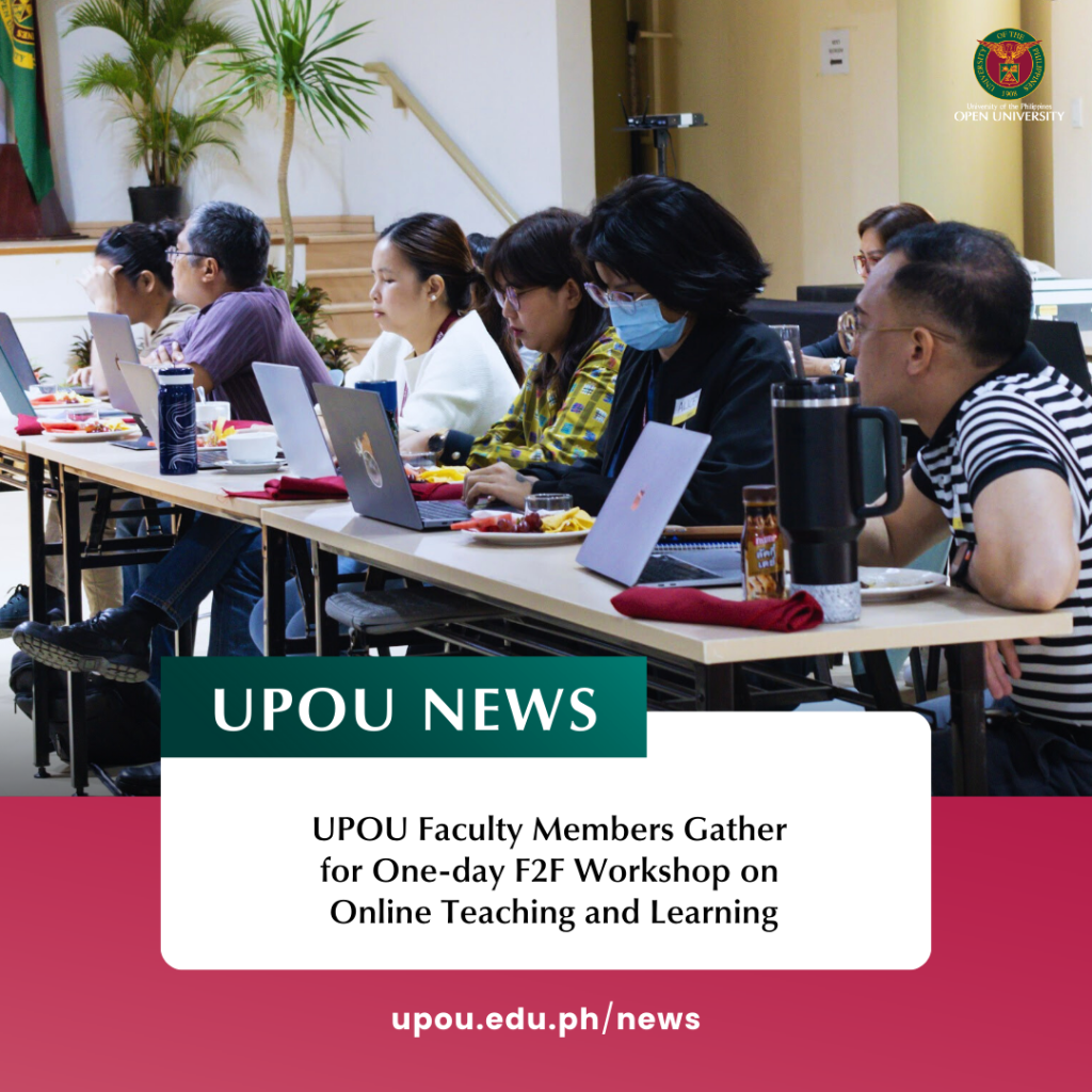 UPOU Faculty Members Gather for One-day F2F Workshop on Online Teaching and Learning ...